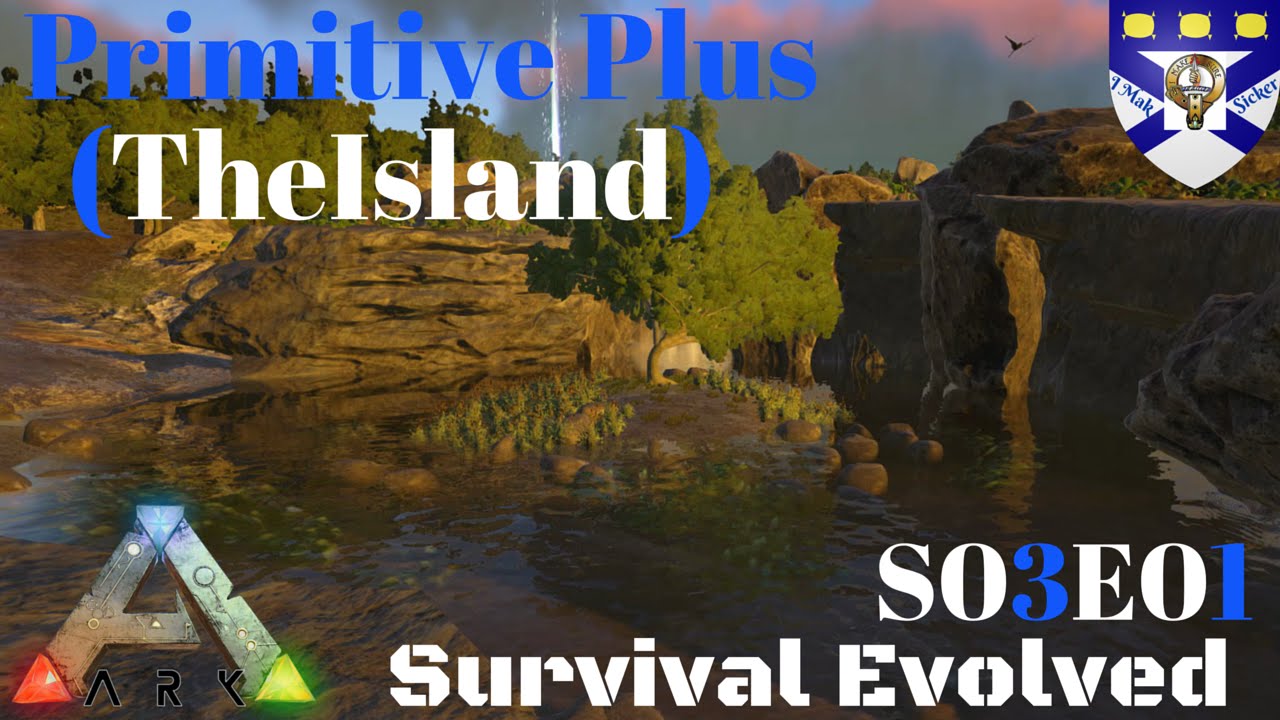 Ark Survival Evolved S03E01 "Primitive Plus (TheIsland)" -Multiplayer ...