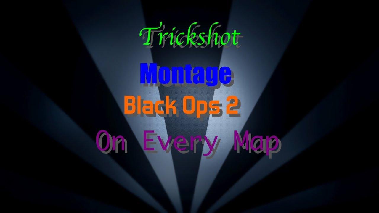 Bo2 Trickshot Montage (Every Map) - YouTube