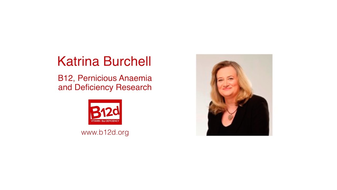 Katrina Burchell - B12d, Pernicious Anaemia and Deficiency Research ...