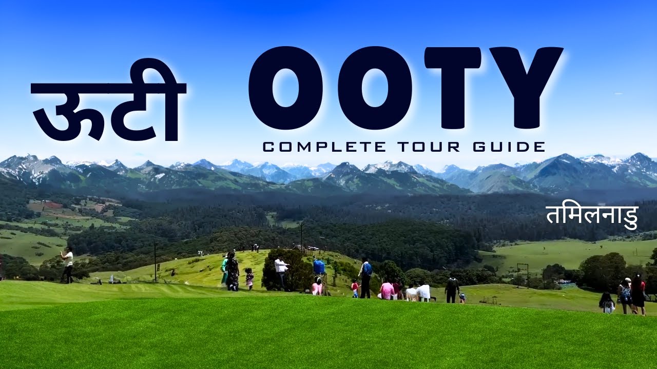 Ooty Tourist Places | Best Hill Stations in South India | Ooty Trip ...