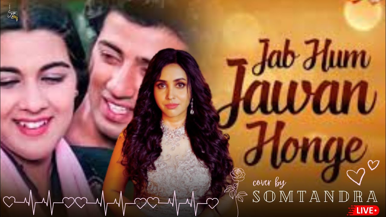 Jab Hum Jawan Honge | SOMTANDRA LIVE | Betaab | Lata Mangeshkar | Shabbir Kumar - YouTube