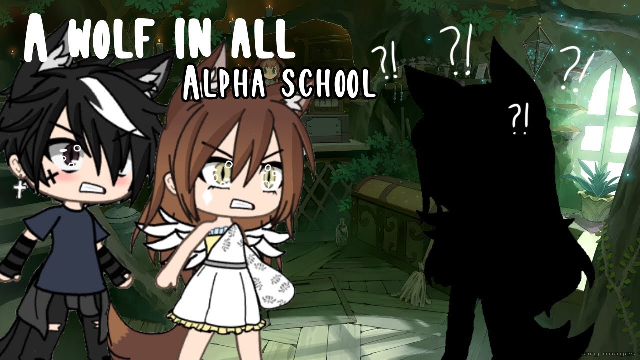 || A wolf in all alpha school || PART 3 || Finale || GLMM || Read desc ...