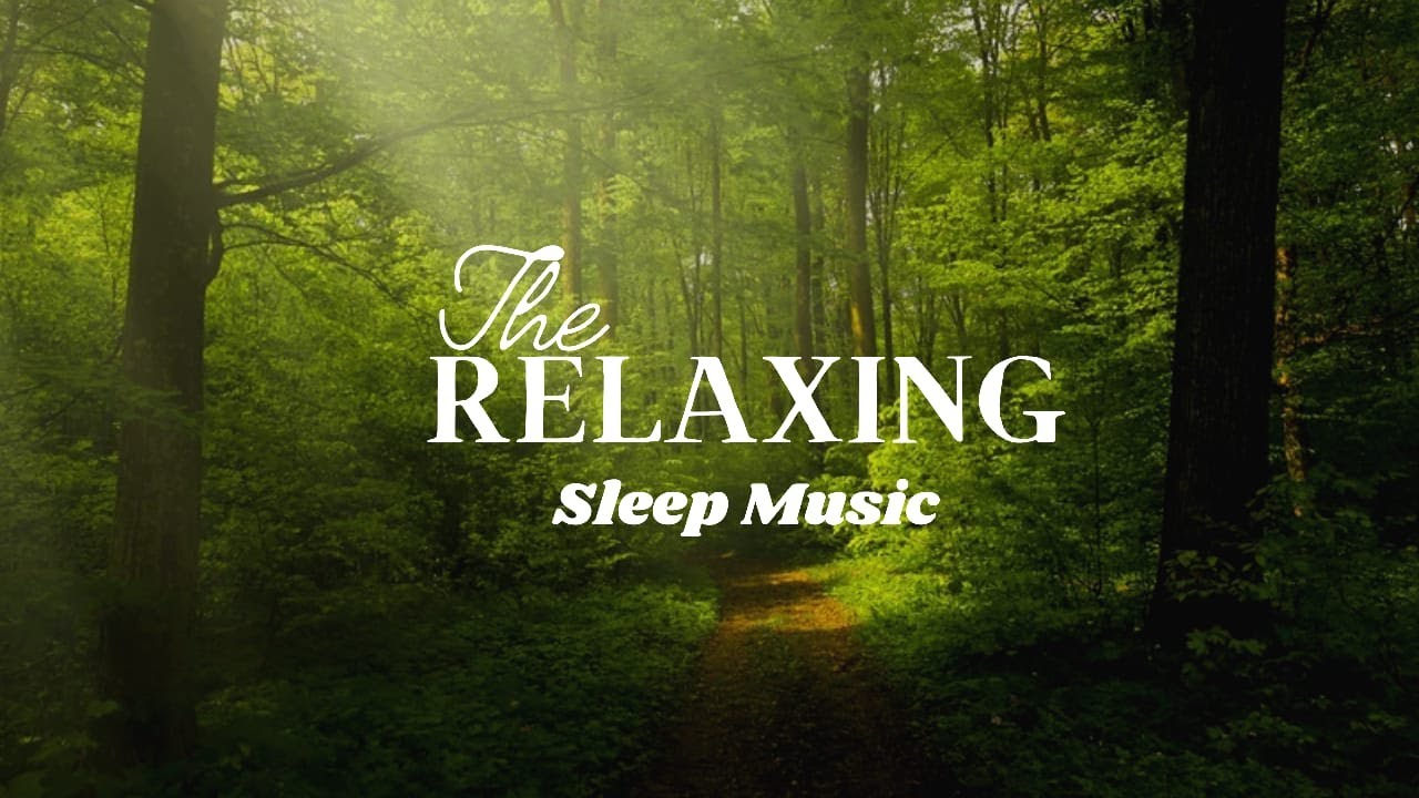The Relaxing Sleep Music Deep Sleep & Stress Relief Sounds#sleepmusic ...