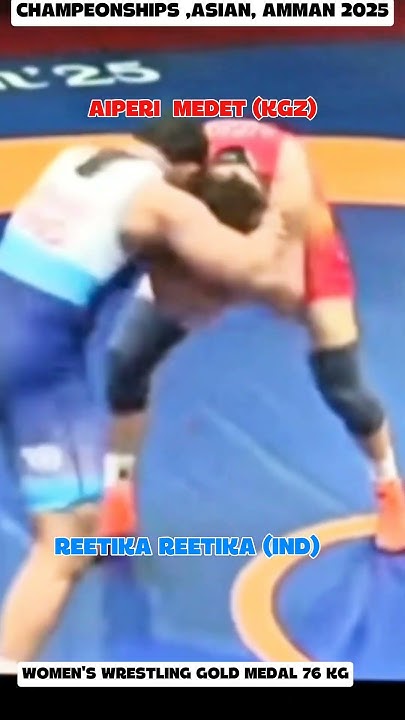 ASIAN, AMMAN 25 Gold Medal 76 kg Aiperi Medet (KGZ) vs Reetika Reetika (IND). - YouTube