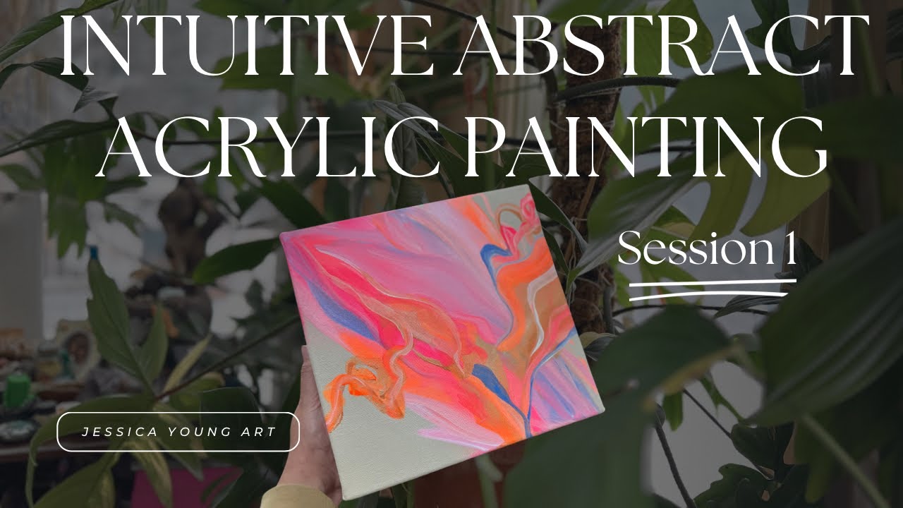 Intuitive Abstract Acrylic Painting Session 1 with Jessica Young # ...