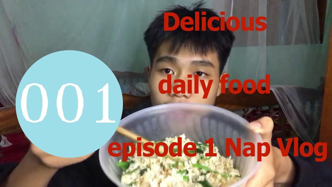 Delicious daily food episode 1 Nap Vlog - YouTube