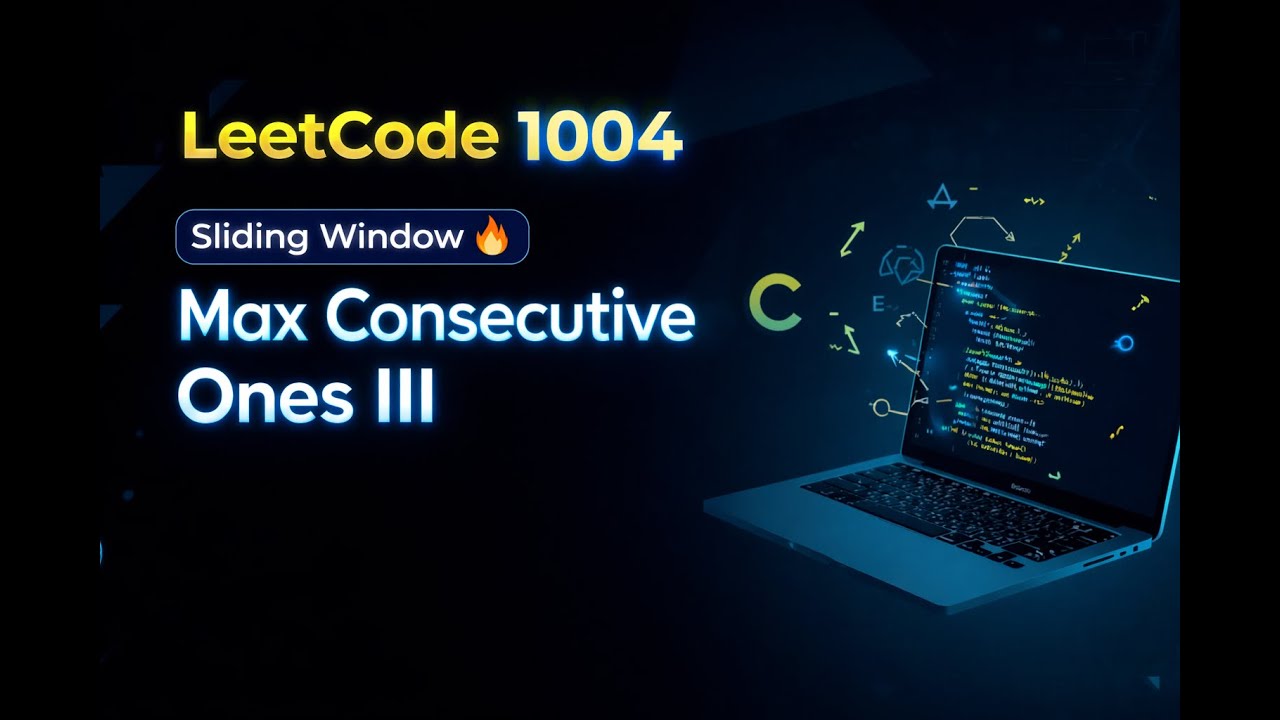 LeetCode 1004 Max Consecutive Ones III | Sliding Window Explained - YouTube