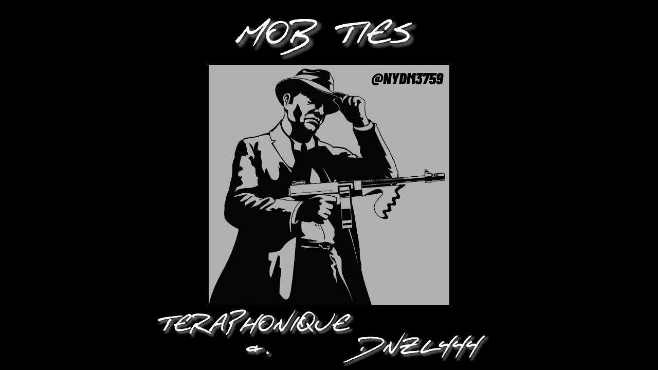 Teraphonique - Mob Ties ft Dnzl444 - YouTube
