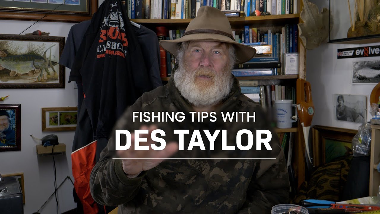 Fishing Tips with Des Taylor. Part 1 - Fishing