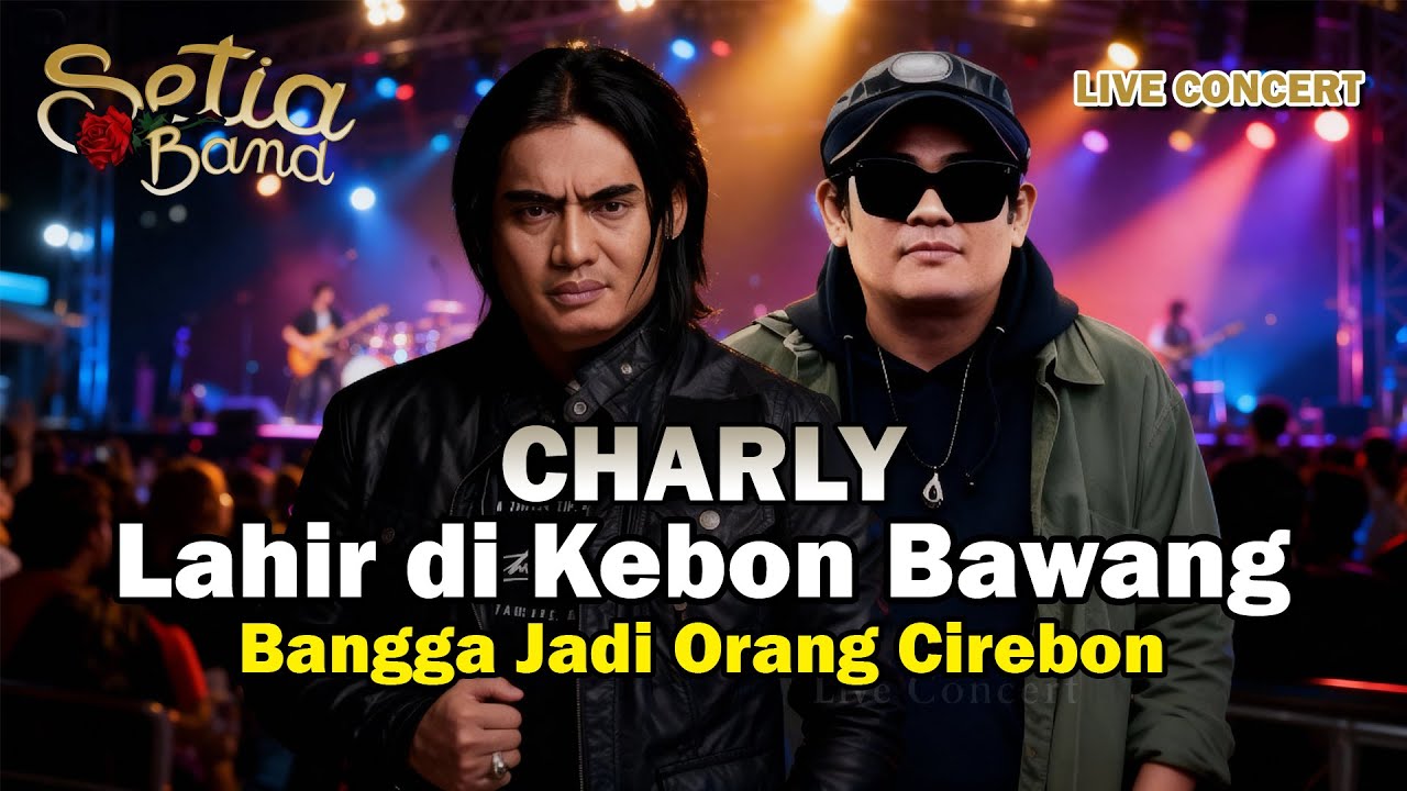 BIOGRAFI CHARLY & ST-12 SAAT LIVE KONSER DI CIREBON - YouTube