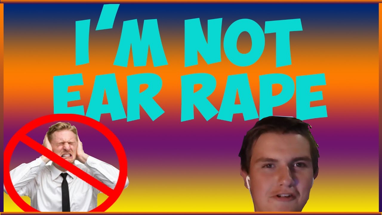 Challenge Excepted! I am Not Ear Rape! - YouTube
