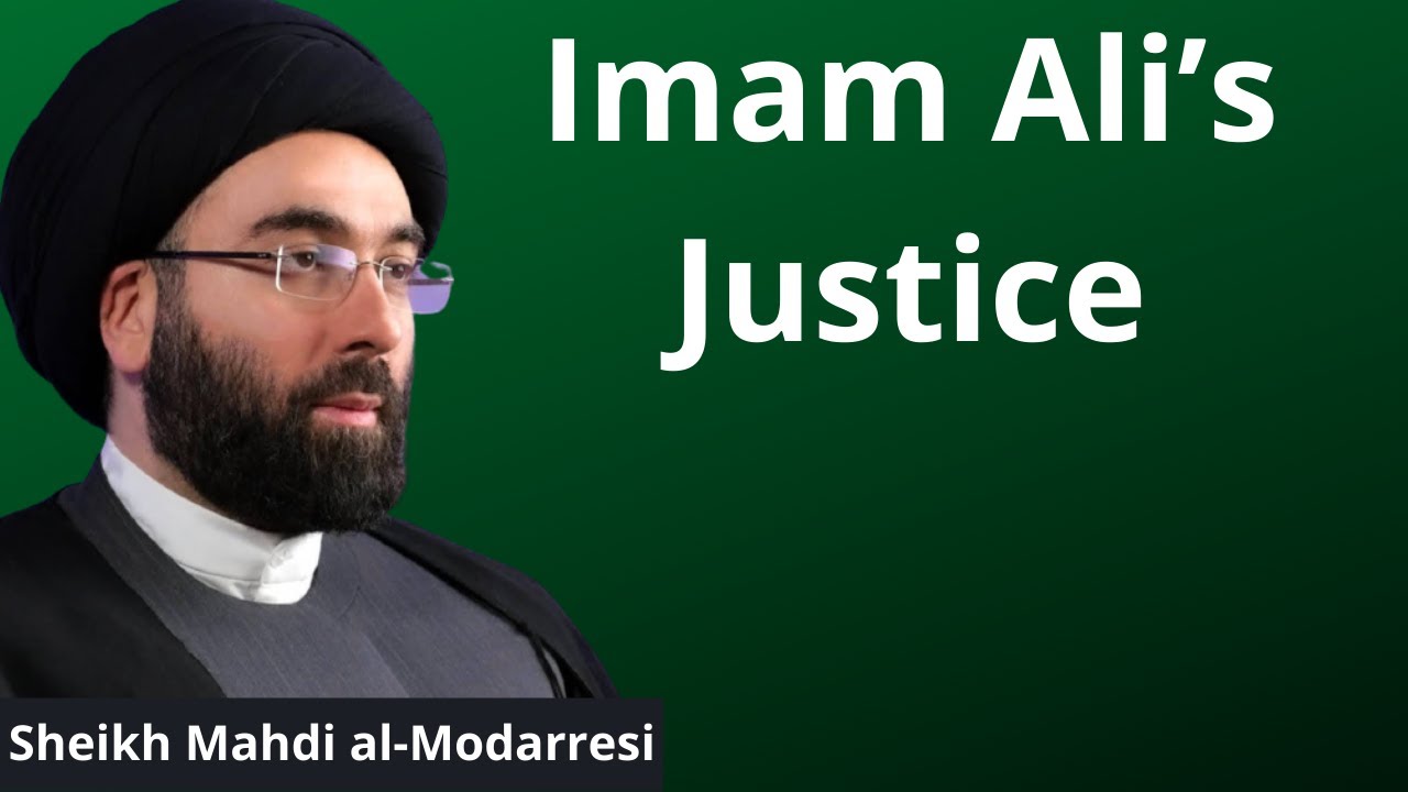 Imam Ali’s Justice | Sheikh Mahdi al-Modarresi - YouTube