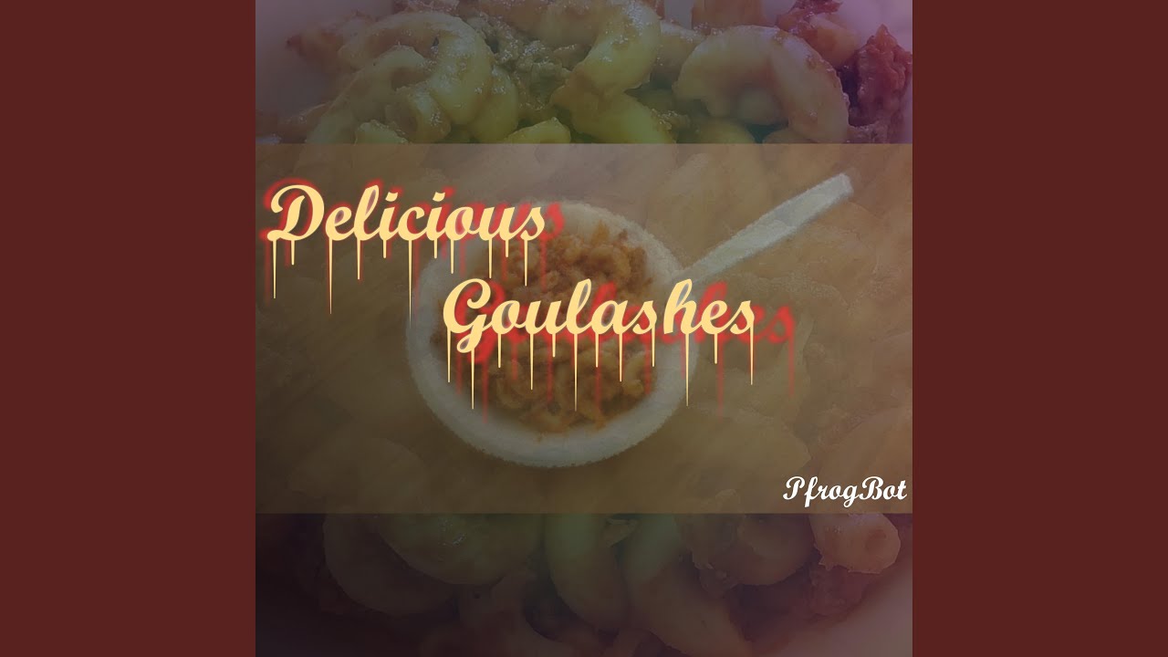 Delicious Goulashes - YouTube
