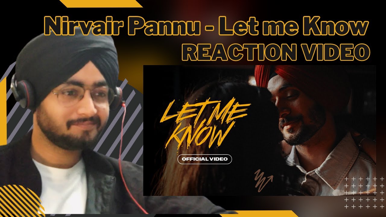 Reaction on Nirvair Pannu - Let Me Know (Official Video) Mxrci | Latest ...