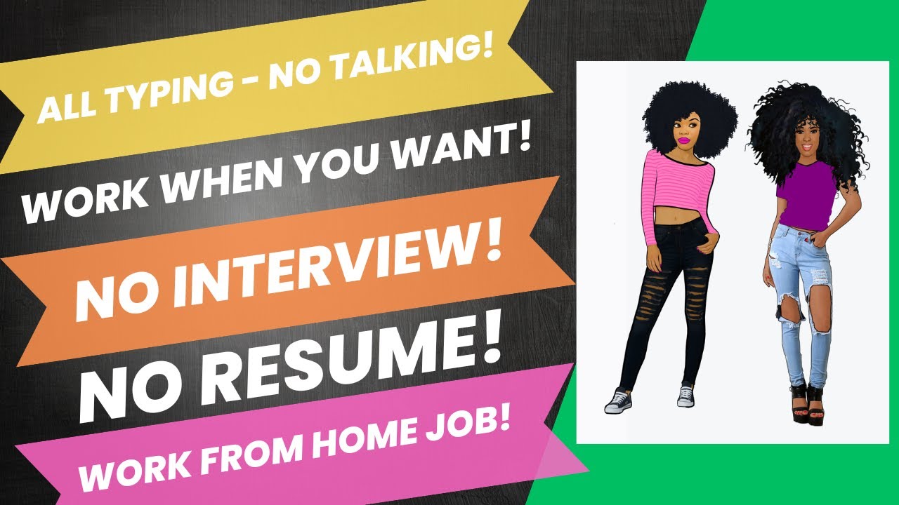 Work When You Want Typing Job No Interview No Experience No Resume Non ...