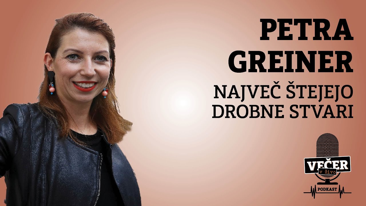 Večer v živo Petra Greiner: »Največ štejejo drobne stvari« - YouTube