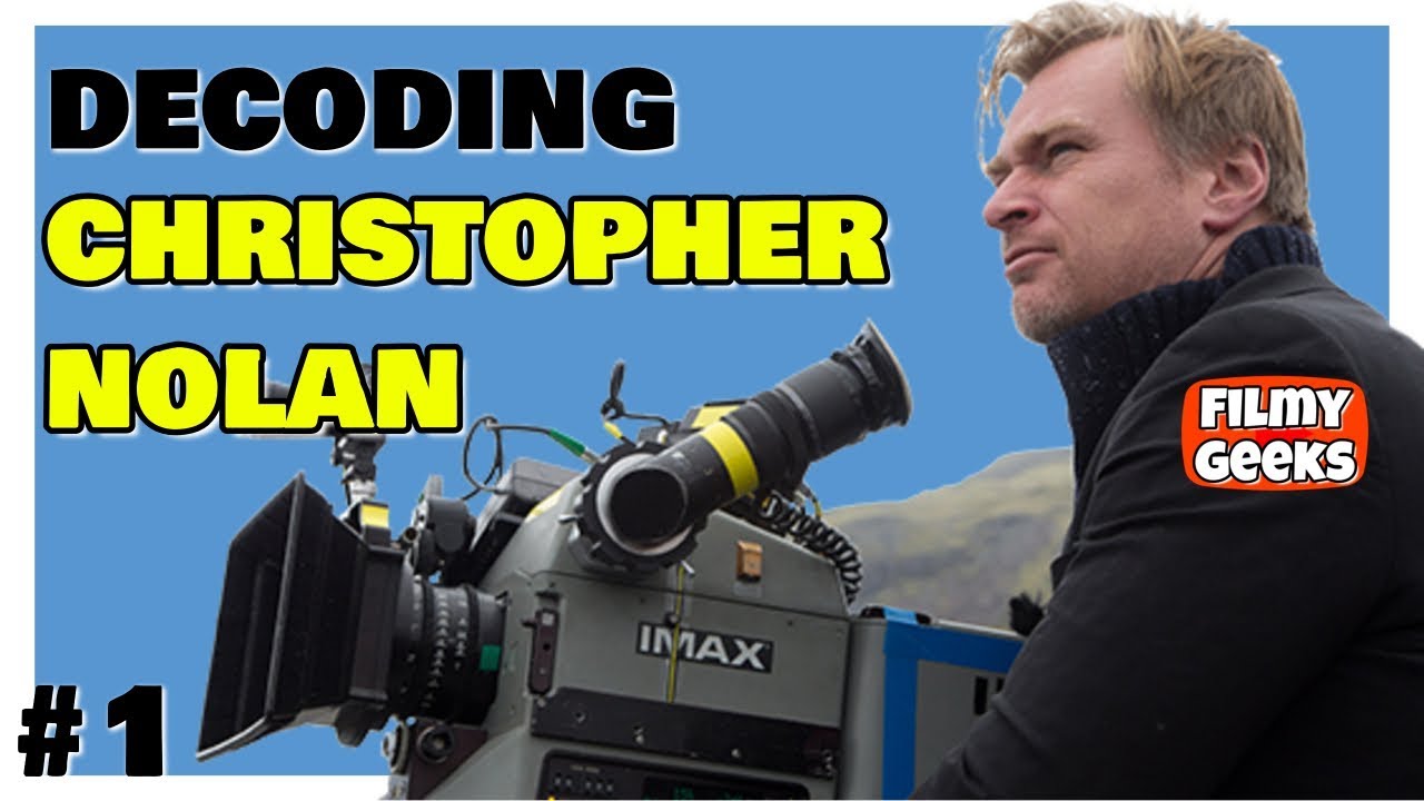 Christopher Nolan's Three qualities of film making || Decoding ...