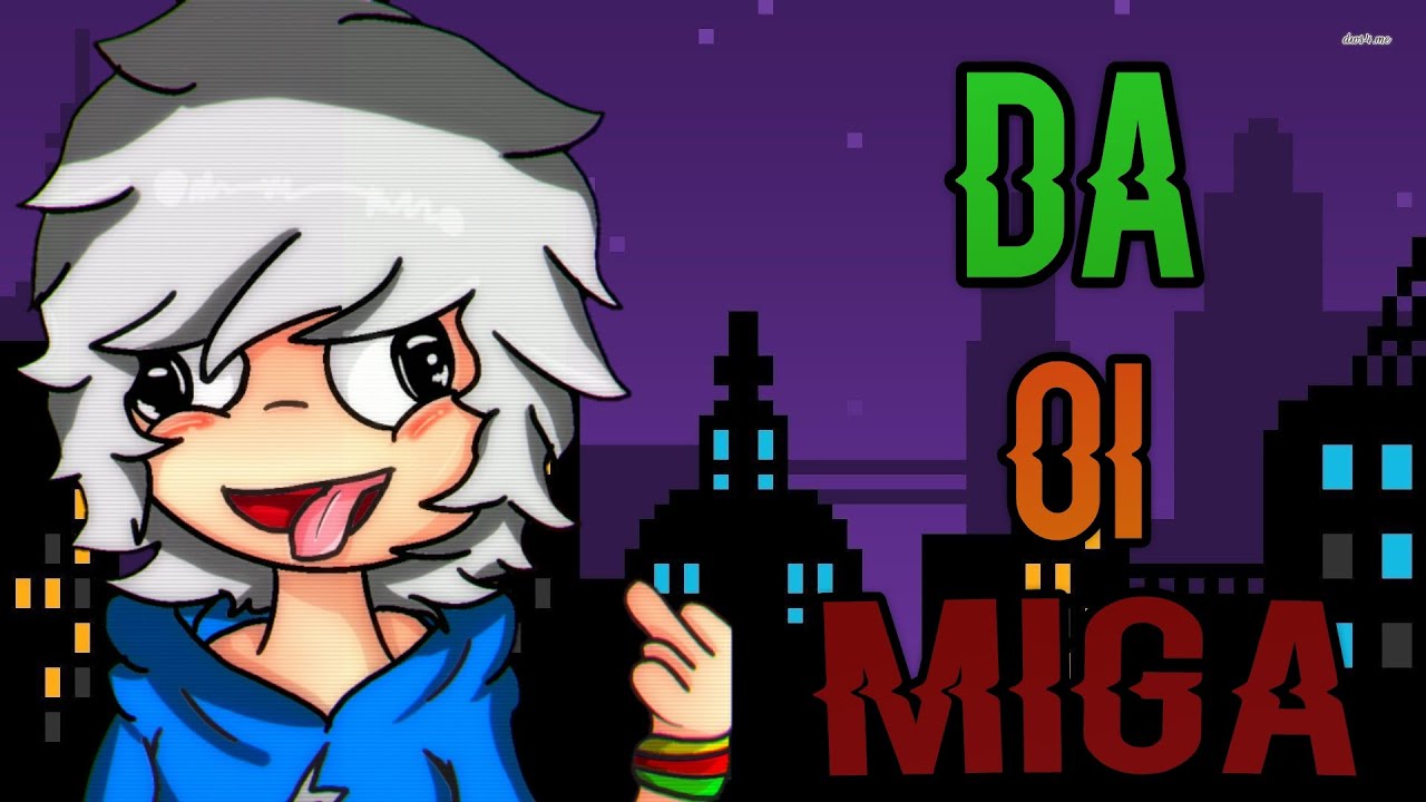 DA OI MIGA - YouTube