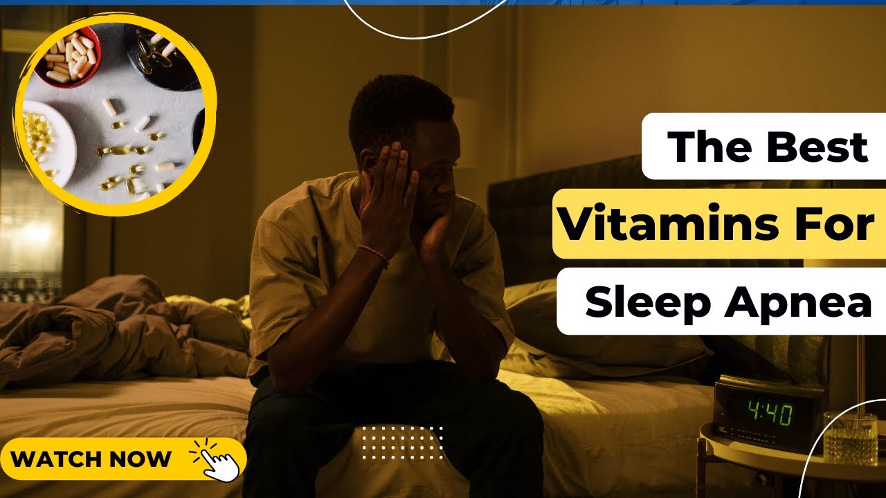 Essential Supplements Needed For Sleep Apnea - YouTube
