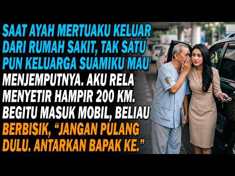 Ayah mertua keluar RS, semua beralasan sibuk.Aku menjemputnya 200 km.Masuk mobil, beliau berbisik...