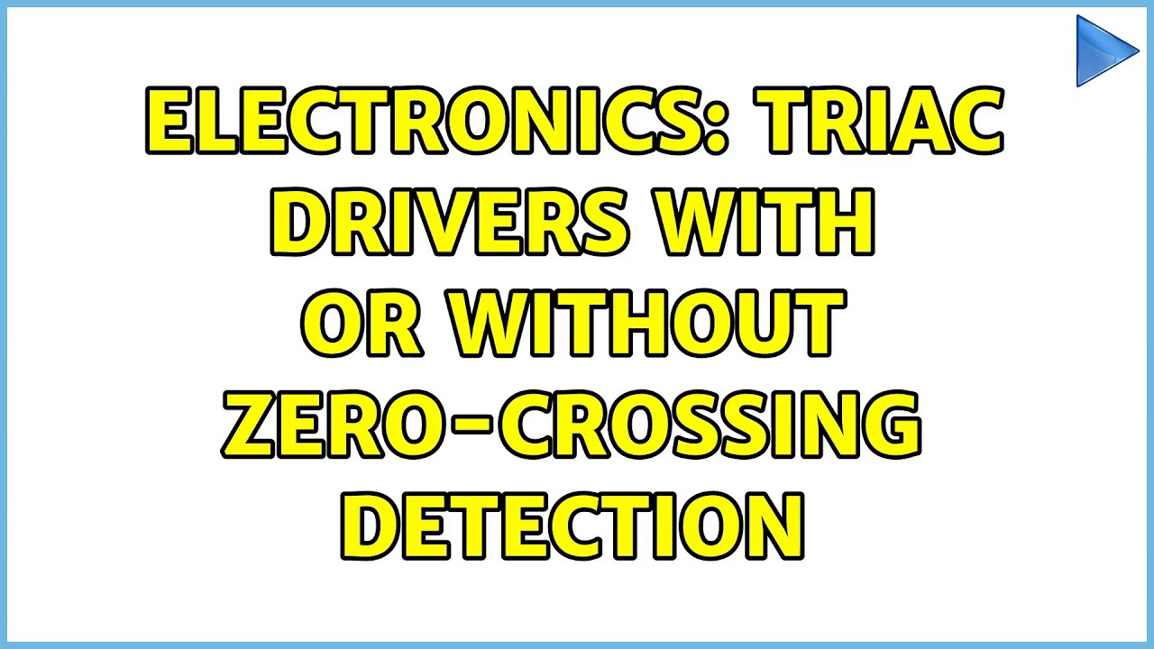 Electronics: Triac drivers with or without zero-crossing detection (2 Solutions!!) - YouTube