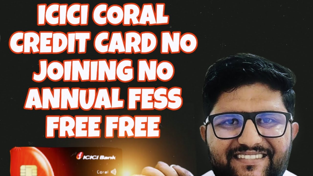 ICICI Coral Credit Card Full Details | apply prosess Benefits ...