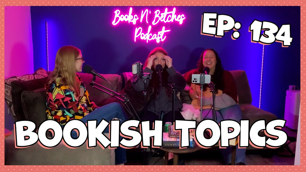 Bookish Topics Pt 1 | Books N' Betches Ep: 134 - YouTube