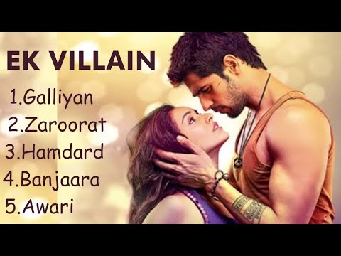 EK VILLAIN ️MOVIE ALL SONGS || Shraddha Kapoor, Siddharth Malhotra ...