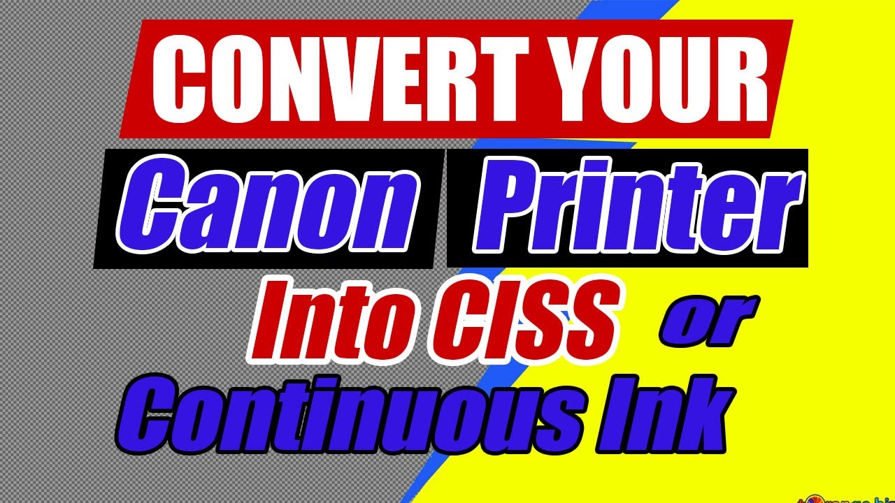 HOW TO CONVERT CANON PRINTER TO CONTINUOUS INK SYSTEM - YouTube