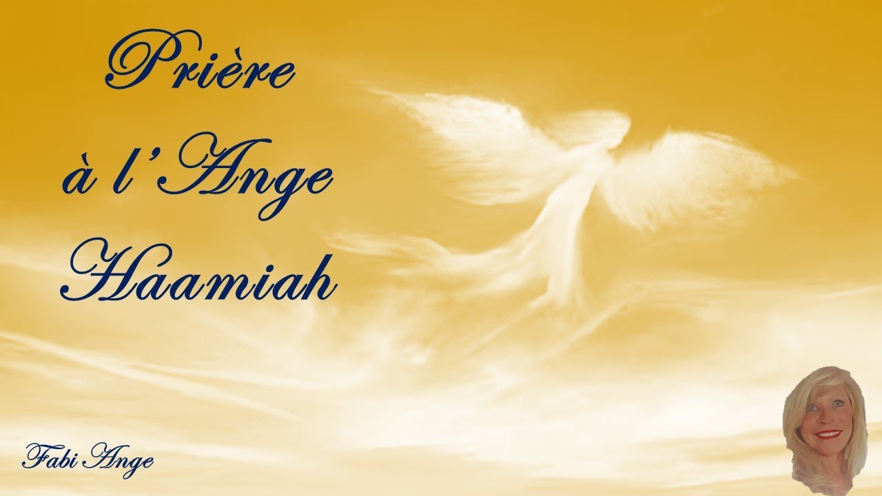 😇38*Prière à l'Ange Gardien HAAMIAH😇 - YouTube