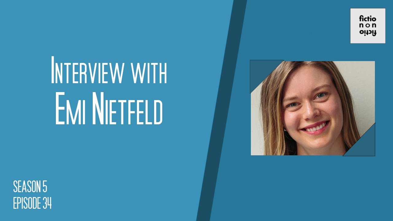 Emi Nietfeld - Fiction/Non/Fiction podcast, Season 5, Episode 34 - YouTube