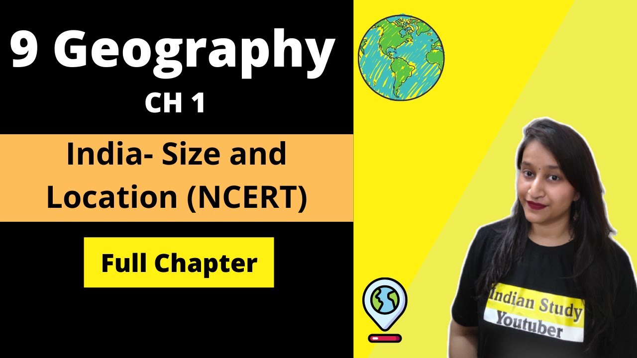 Class 9 Geography NCERT Chapter 1 | India- Size and Location - YouTube