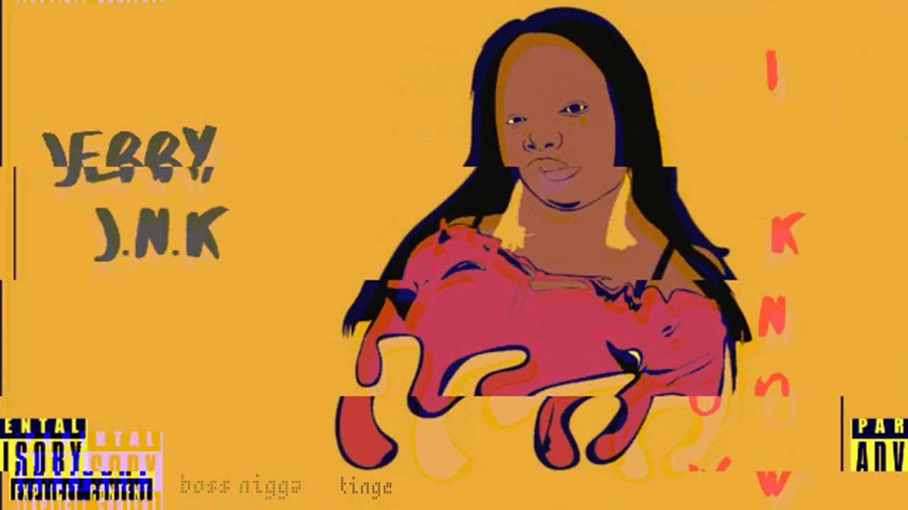 JERRY JNK--I KNOW - YouTube