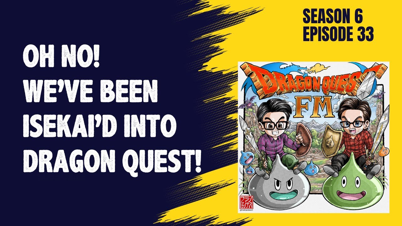 Oh no! We've been isekai'd into Dragon Quest! | DQFM S6E33 - YouTube