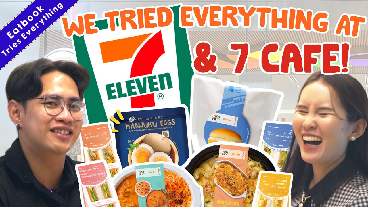 We Tried Everything At 7-ELEVEN and Singapore's First 7CAFE! | Eatbook ...