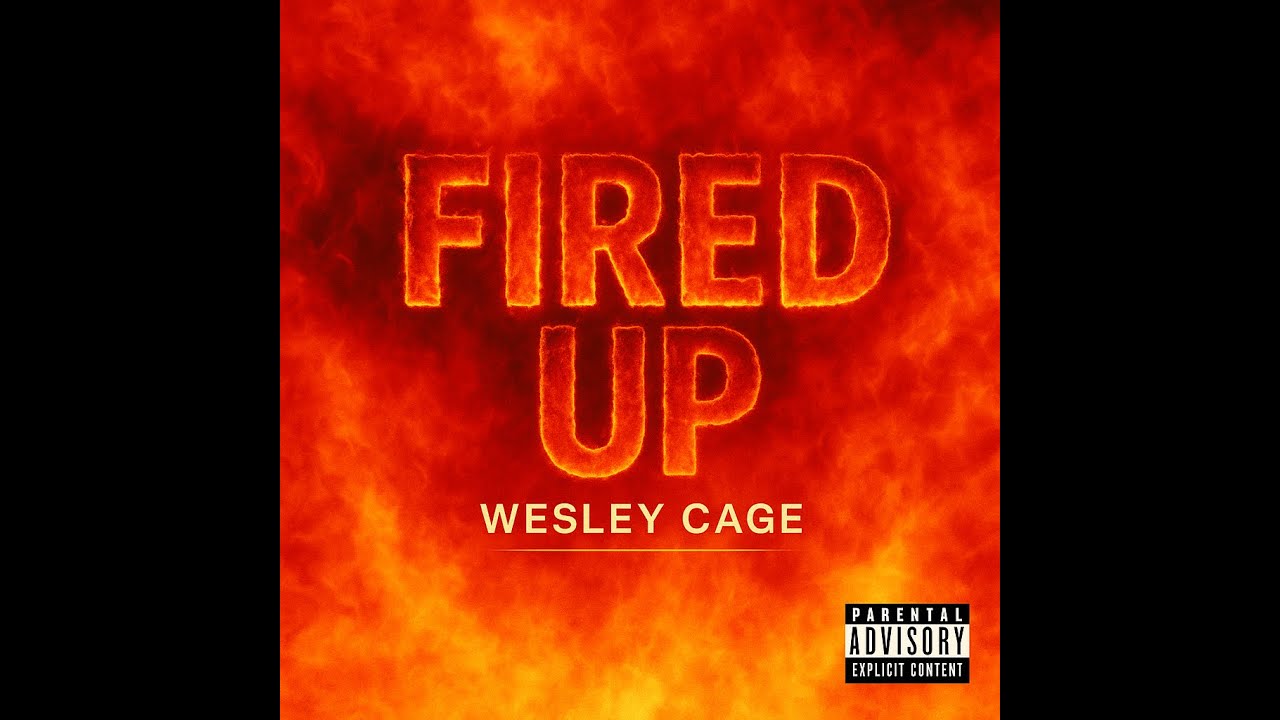 Wesley Cage - Fired Up (Lyrics Vidéo) - YouTube