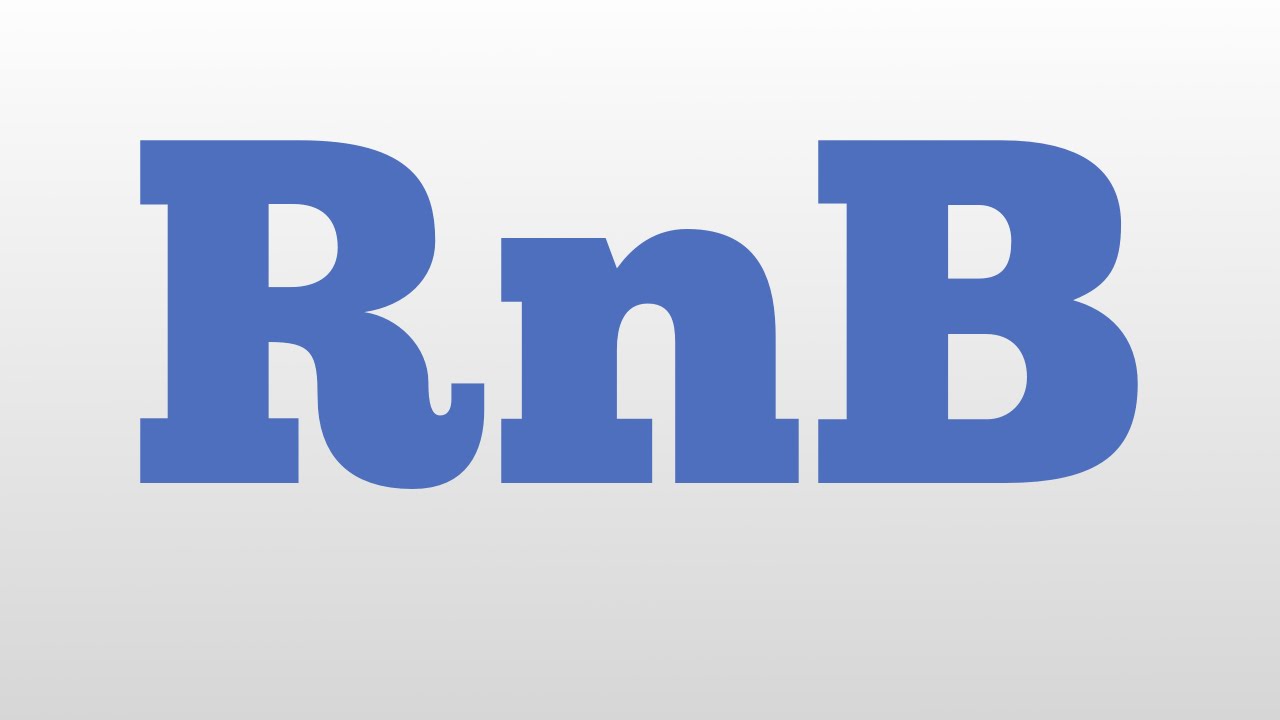 RnB Meaning And Pronunciation YouTube rnb-meaning-and-pronunciation-youtube