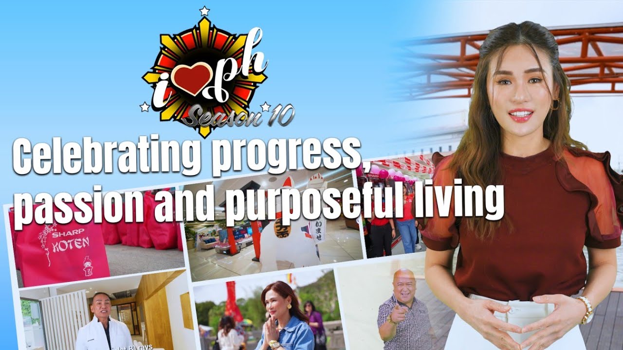 I Heart PH: Season 10 Episode 15 “Celebrating Progress, Passion and ...