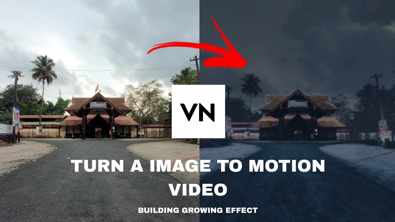 BUILDING GROWING EFFECT | VN EDITOR | TURN IMAGE TO MOTION VIDEO. - YouTube