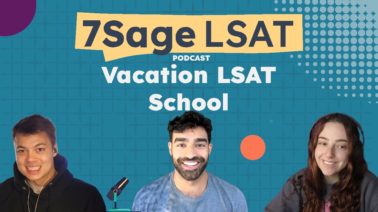 Vacation LSAT School | 7Sage LSAT Podcast - YouTube