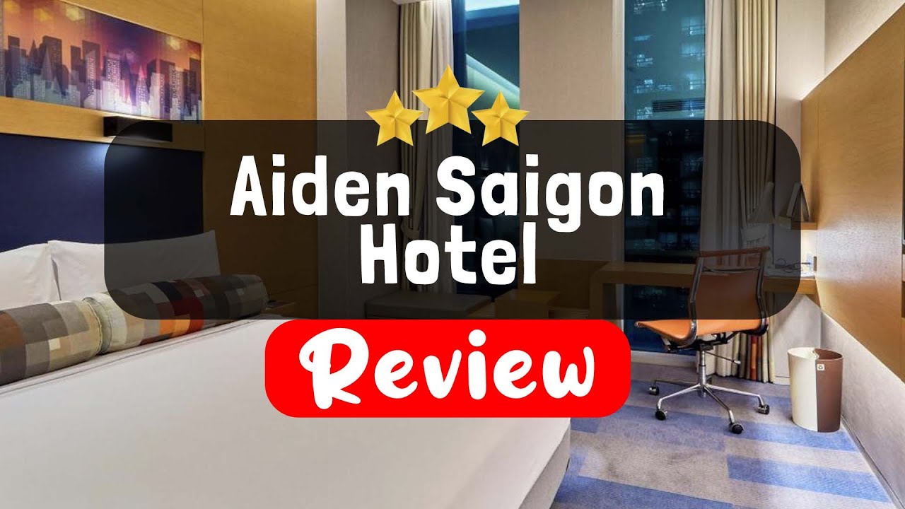 Aiden Saigon Hotel, Ho Chi Minh City Review - Is This Hotel Worth It ...