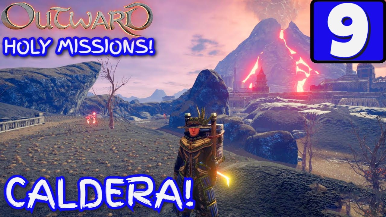Outward Lets Play | HOLY MISSIONS | CALDERA | EP9 | Walkthrough ...