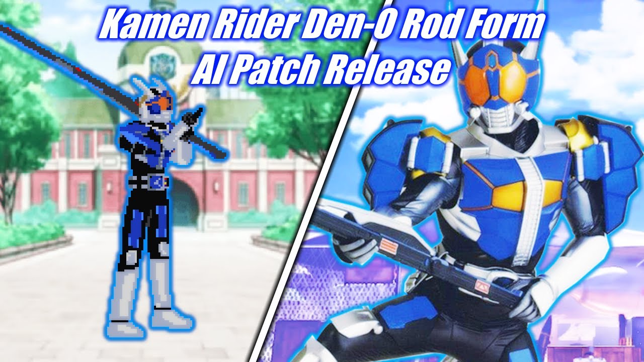 MUGEN AI Patch Release: Kamen Rider Den-O Rod Form by Fujiyama - YouTube