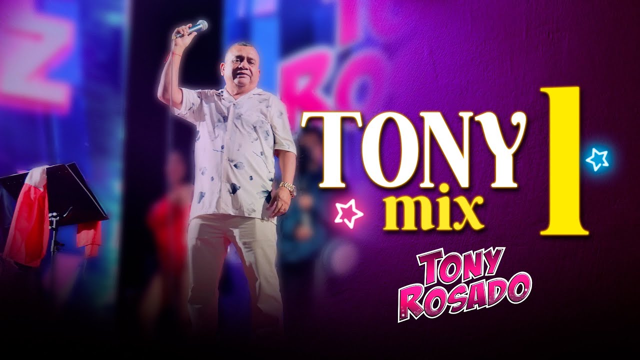 Tony Mix 1 - Tony Rosado (Clásicos En Vivo 2025) - YouTube