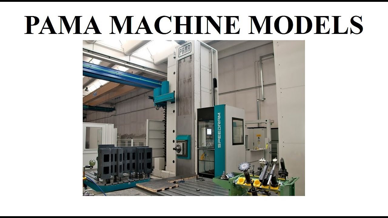 PAMA MACHINE MODELS (CNC Machine Tools) - YouTube