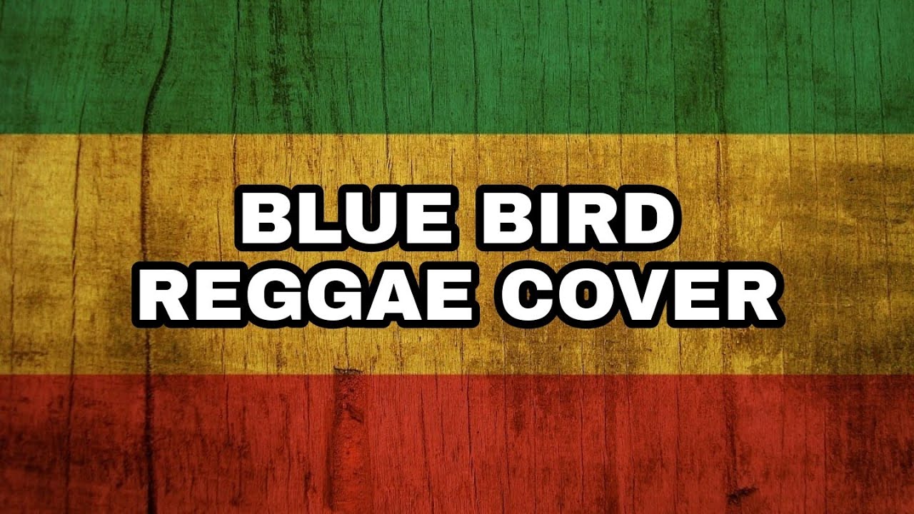 OST NARUTO SHIPPUDEN BLUE BIRD, Reggae version By KAWAPU prod - YouTube