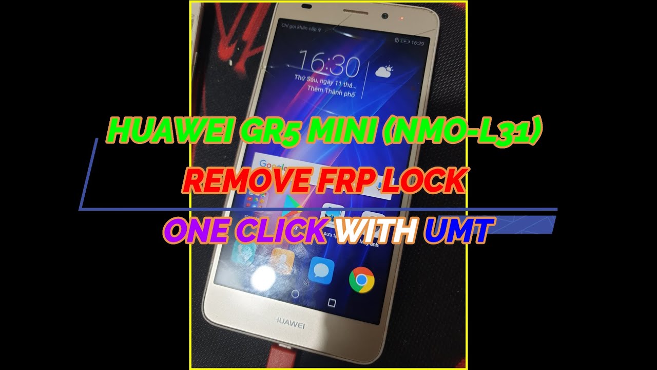 HUAWEI GR5 MINI (NMO-L31) REMOVE FRP LOCK ONE CLICK WITH UMT - YouTube