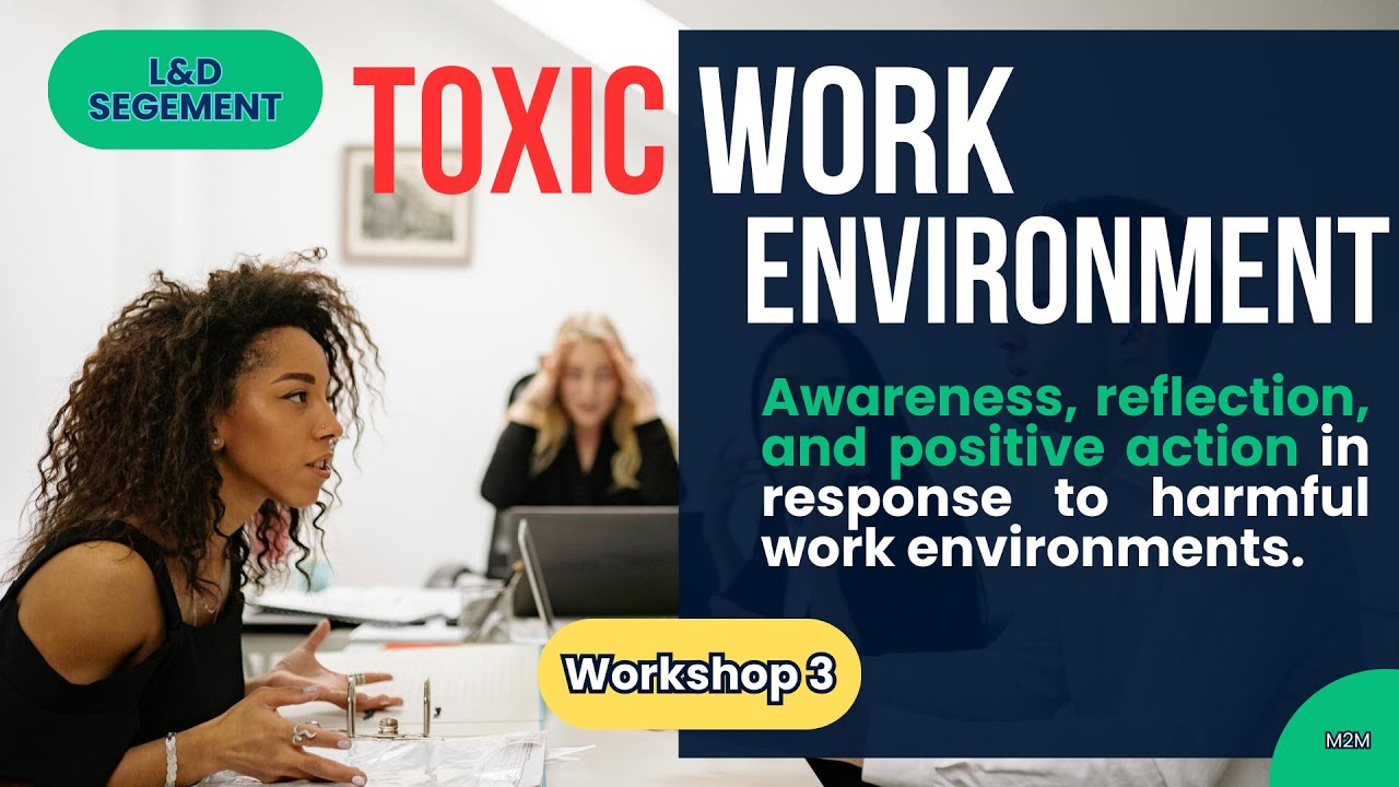 📚 TOXIC WORK ENVIRONMENT - WORKSHOP 3 - YouTube