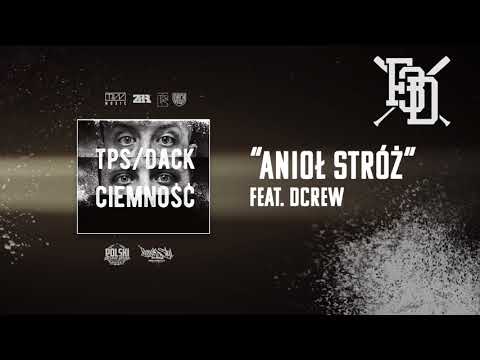 TPS / Dack - Anioł stróż feat. Dcrew prod. Flame
