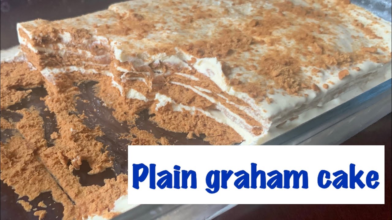 Plain graham cake / No bake cake - YouTube